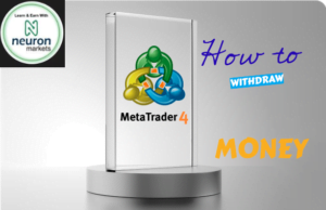 How to withdraw money from MT4 - Neuron Markets